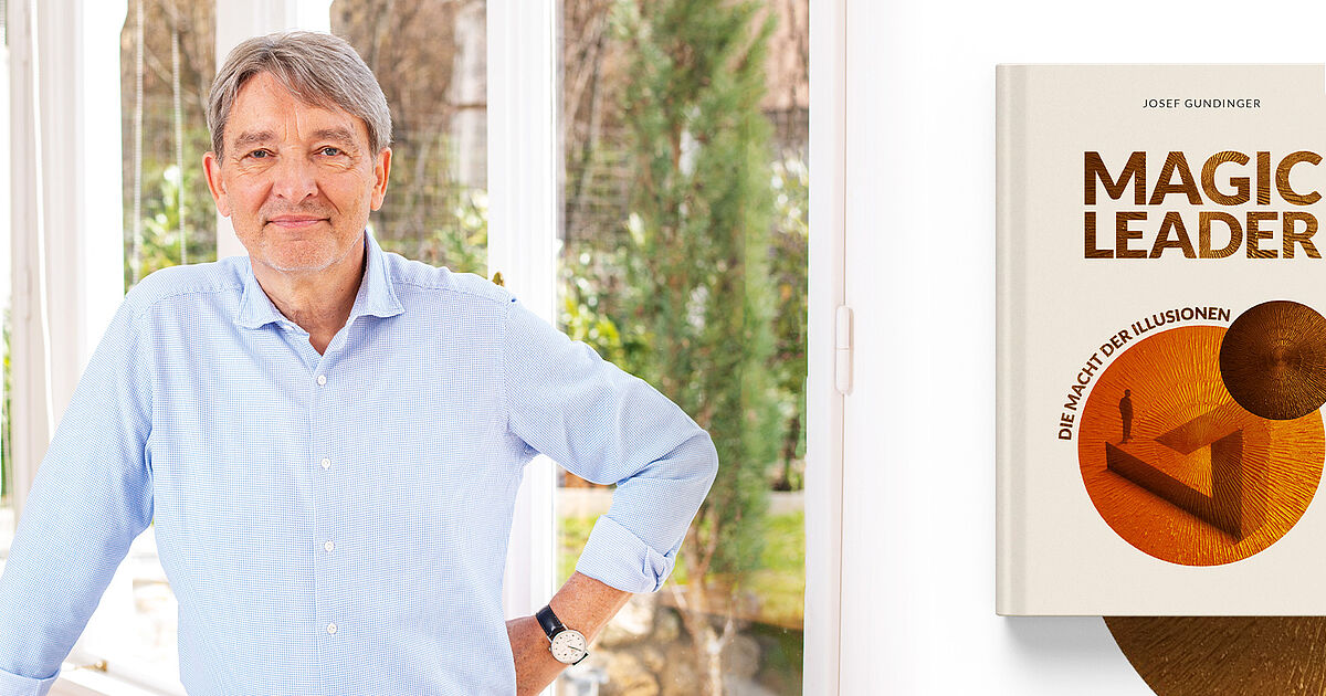 Buch: Magic Leader – Die Macht der Illusionen | Josef Gundinger